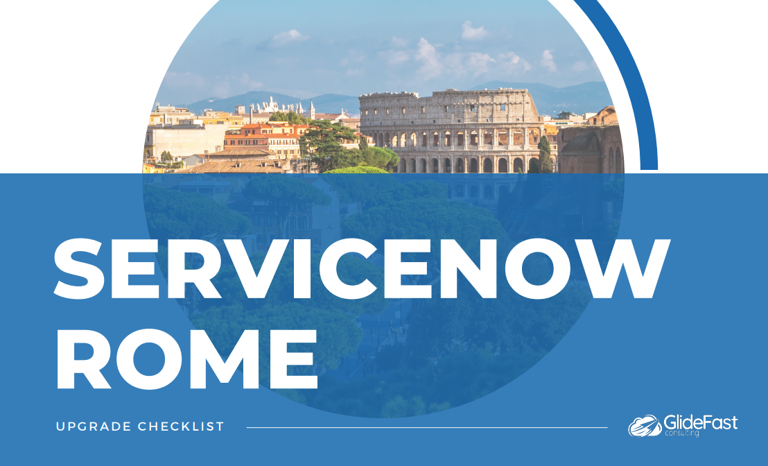 ServiceNow Rome Upgrade Checklist
